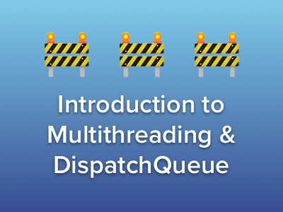 Introduction to Multithreading and DispatchQueue
