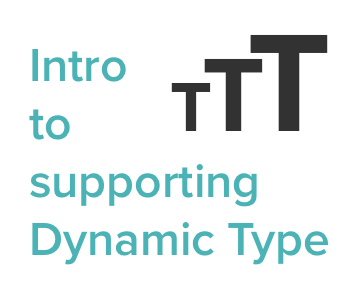 Introduction to supporting Dynamic Type